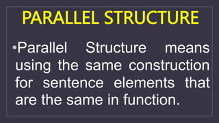 Parallel structures_899966789075015.pptx