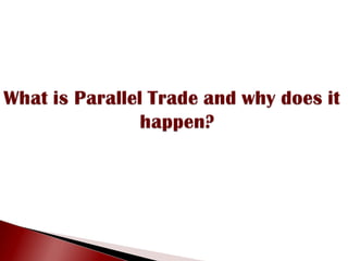 Parallel trade Basics | PPT