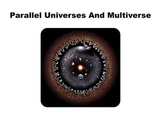 Parallel_Universes_Multiverse_Presentation (1).pptx