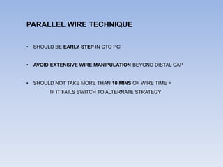 Parallel wire Technique in CTO PCI | PPTX