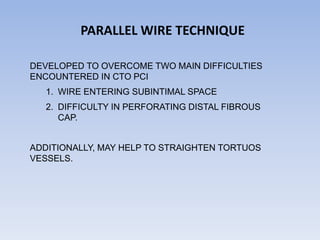 Parallel wire Technique in CTO PCI | PPTX