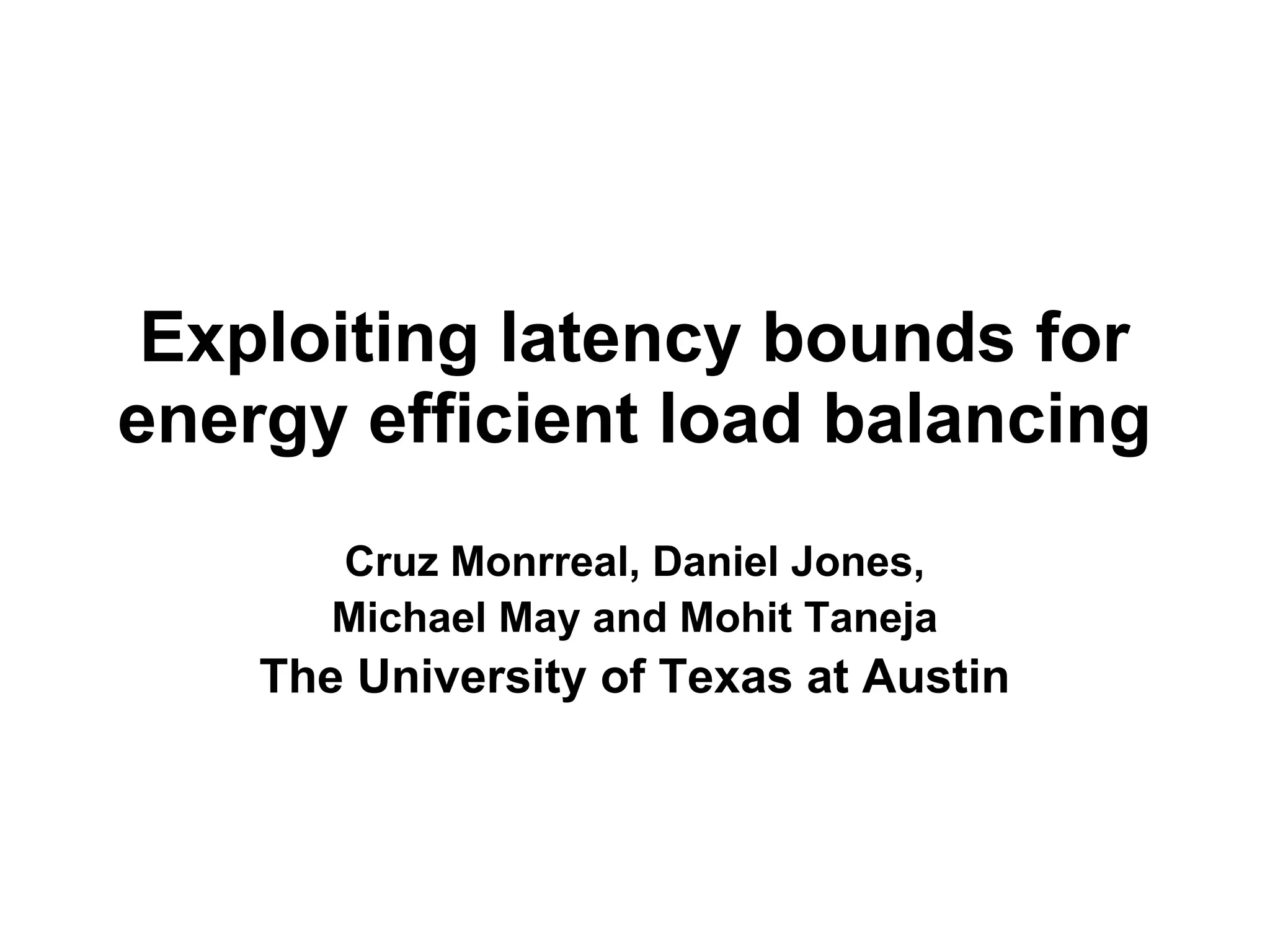 Exploiting latency bounds for energy efficient load balancing | PPT