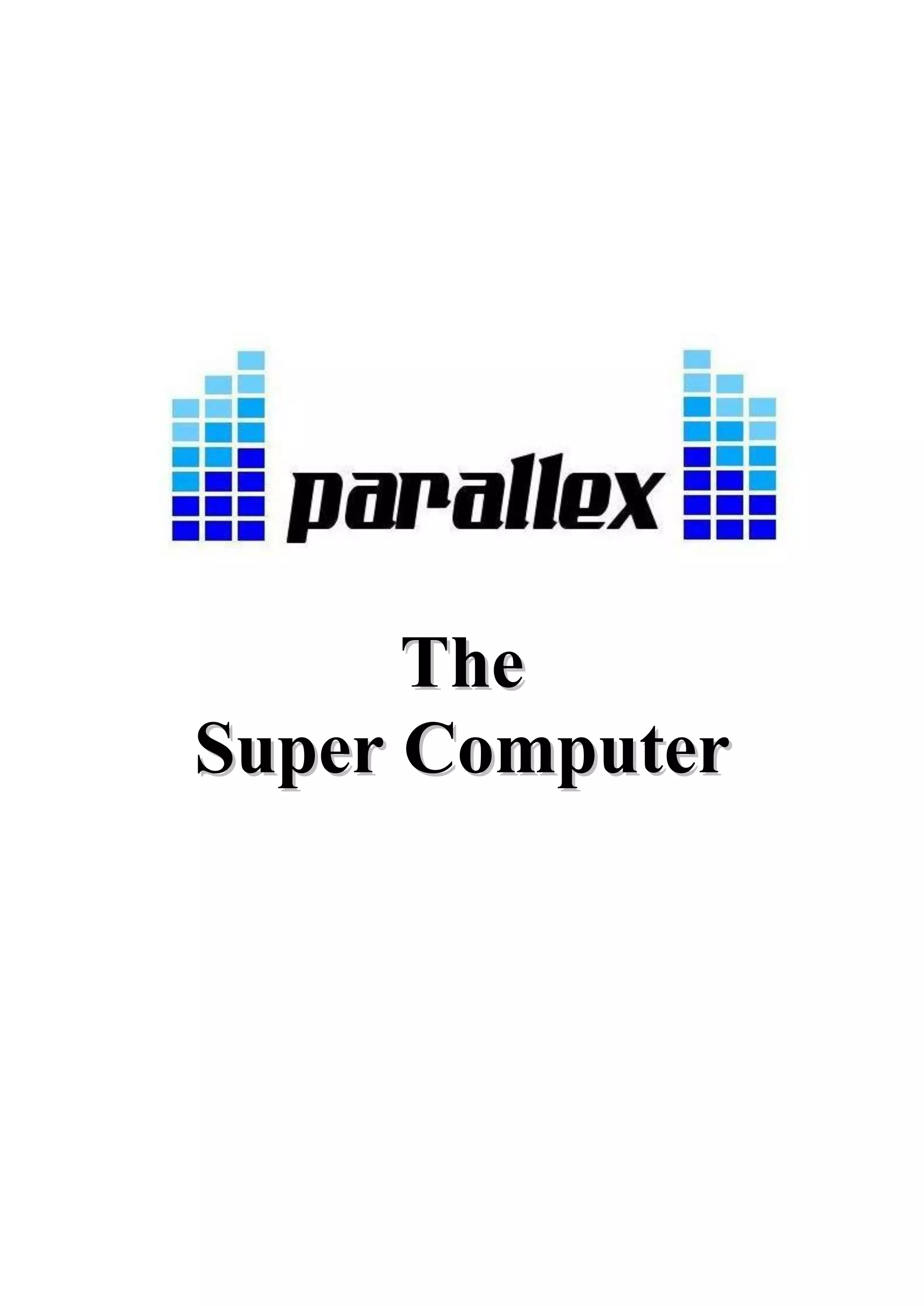 Parallex - The Supercomputer | PDF