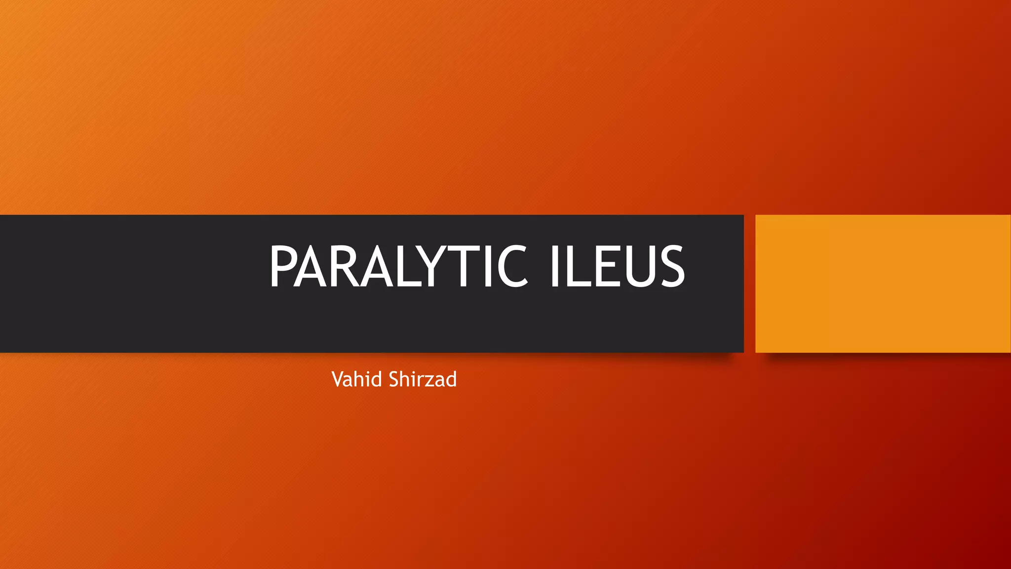 Paralytic ileus | PPTX