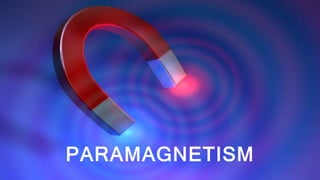 ParaMagnetism.pptx