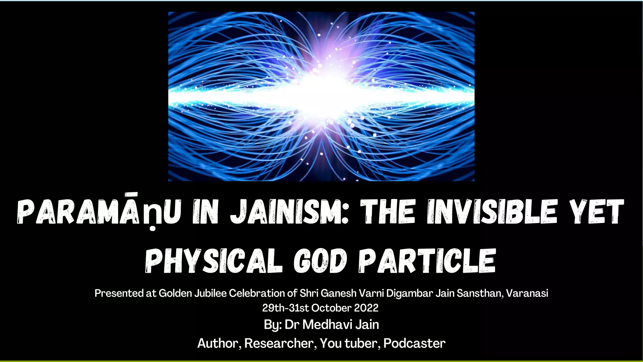 Paramāṇu in Jainism the invisible but physical God Particle.pdf