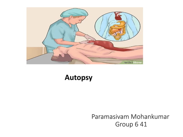 Autopsy , methods of the autopsy summary | PPT