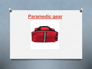 Paramedic gear | PPTX