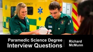 Paramedic Science Degree Interview Questions and Answers | PPTX