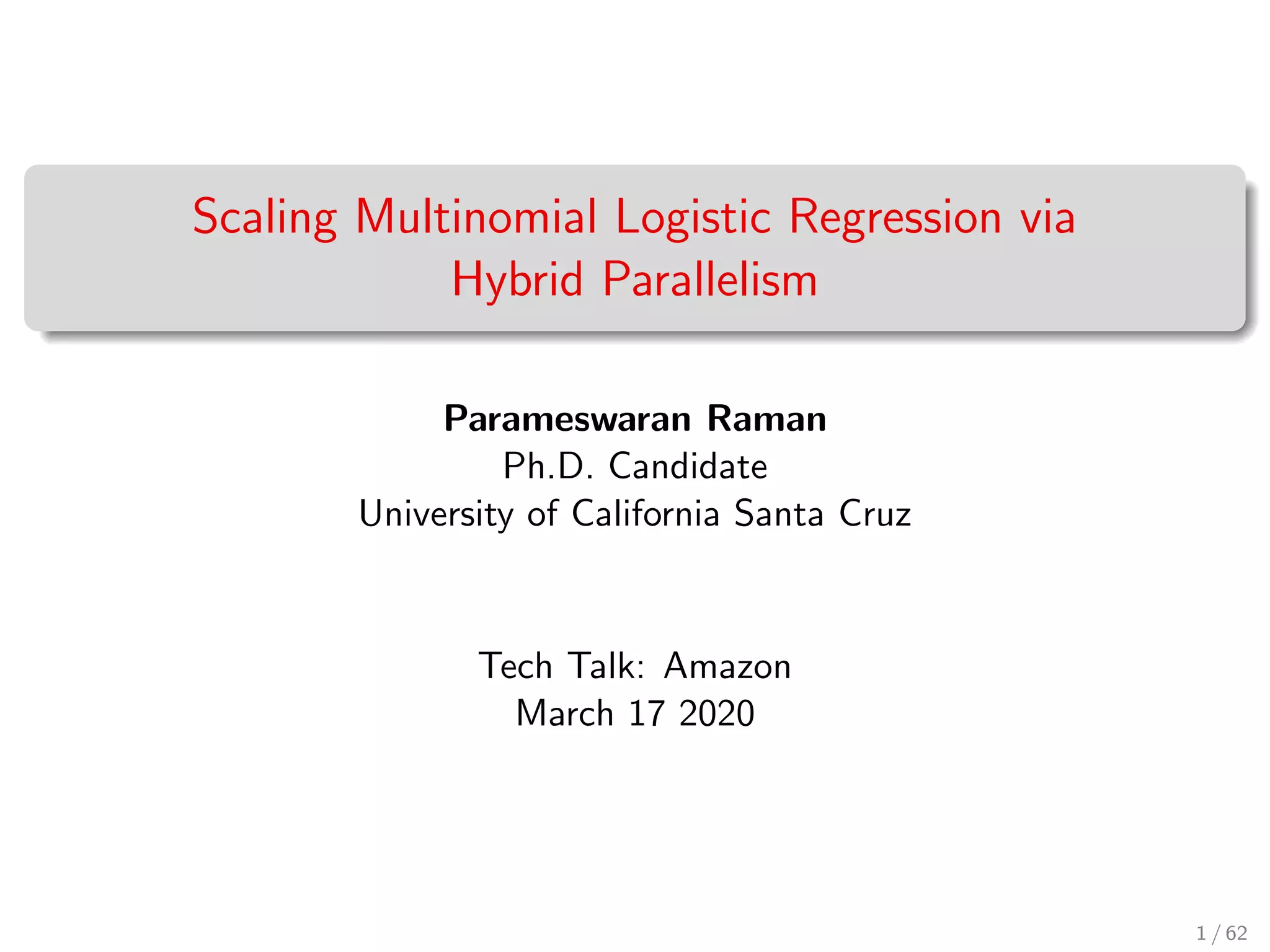 Scaling Multinomial Logistic Regression via Hybrid Parallelism | PPT