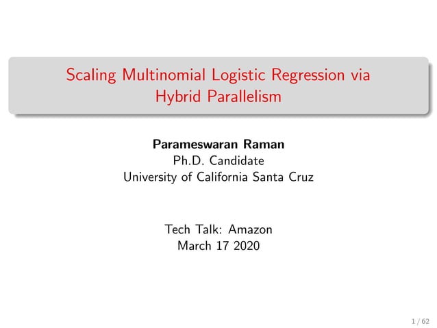 Scaling Multinomial Logistic Regression via Hybrid Parallelism | PPT