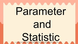 Parameter-and-Statistic.pptxhhhhhhgggghh | PPTX