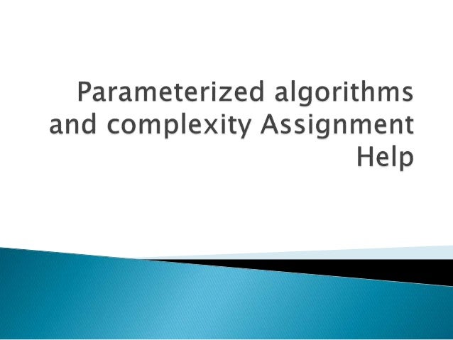 Parameterized Algorithms And Complexity Assignment Help And Parameterized Algorithms And