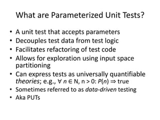 Not Your Mommas Unit Tests - Parameterized Unit Tests | PPT