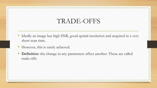 PARAMETERS AND ASSOCIATED Trade-Offs, MRI | PPTX | Digital Audio ...