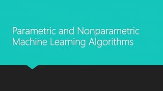 Parametric and nonparametric | PPTX