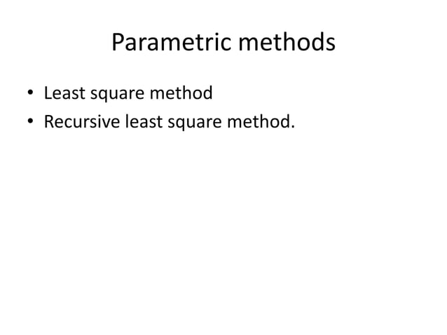 Parametric Methods System Identification Pptx