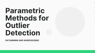 Parametric Methods for Outlier Detection.pptx