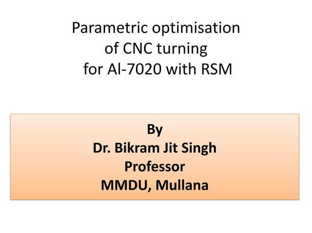 Parametric Optimisation Of Cnc Turning For Al 7020 With Rsm Ppt