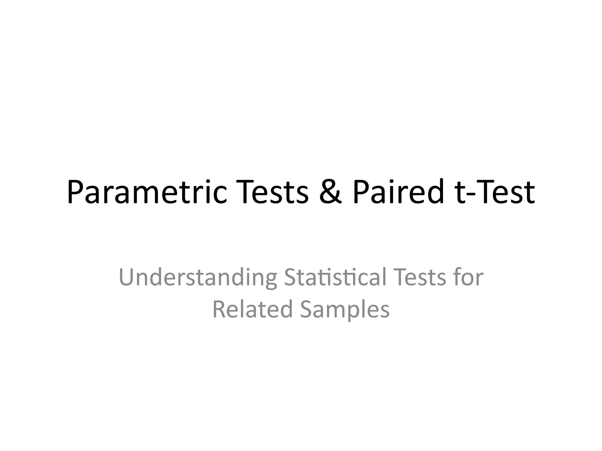 Parametric_Tests_Paired_t_TestTTTTT.pptx