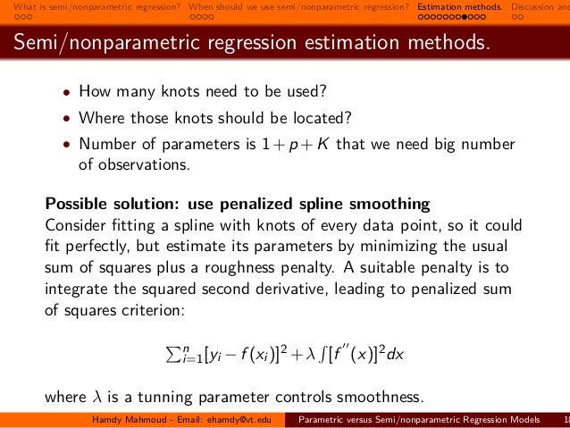 Parametric versus semi nonparametric parametric regression models Parametric versus semi nonparametric parametric regression models