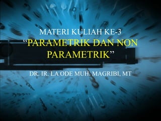 METODE Parametrik & non parametrik | PPT