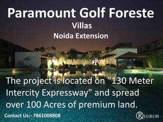 Paramount golf foreste premium luxurious villas in noida extension | PPT