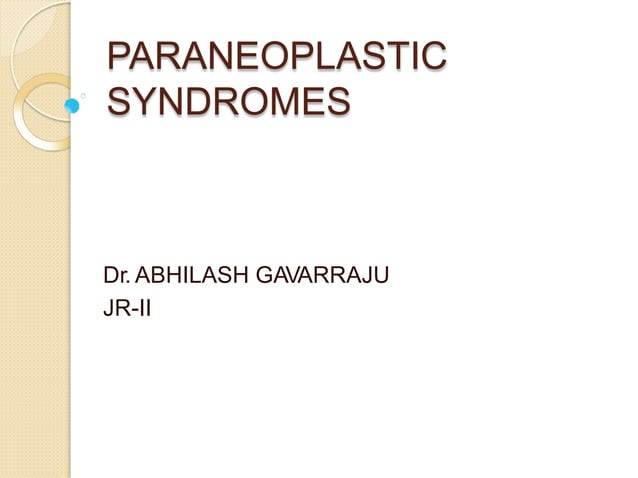 PARANEOPLASTIC SYNDROME.pptx | Endocrine and Metabolic Diseases ...