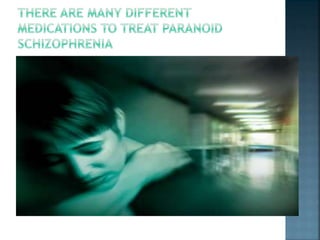 Paranoid schizophrenia | PPTX