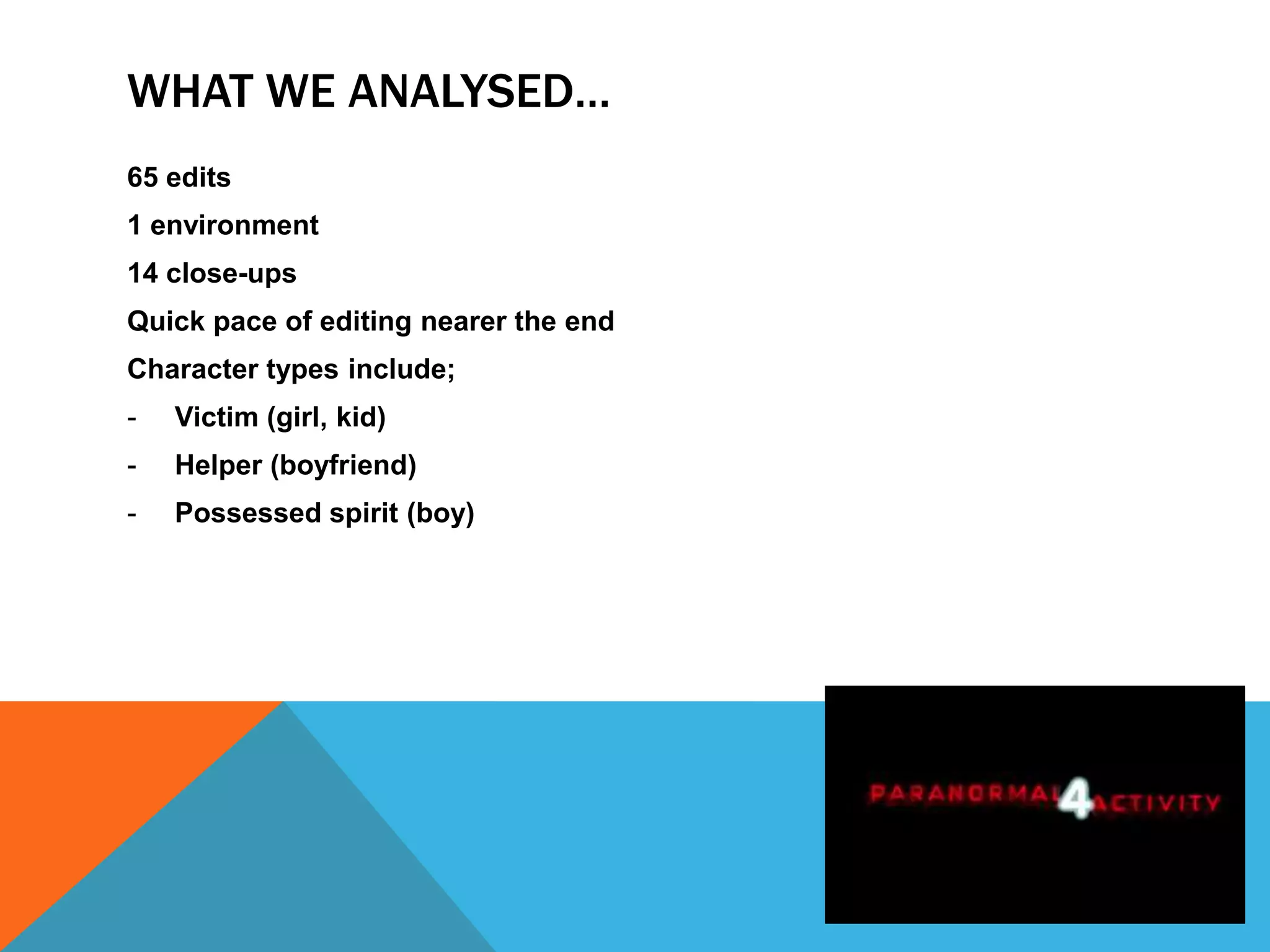 Paranormal activity 4 | PPTX | Horror | Genres