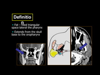 ALL ABOUT DETALED DESCRIPTION Parapharyngeal-spaces.pptx