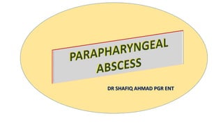 PARAPHARYNGEAL ABSCESS.pptx