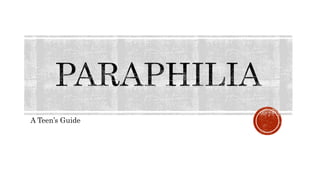 Paraphilia [autosaved] | PPTX