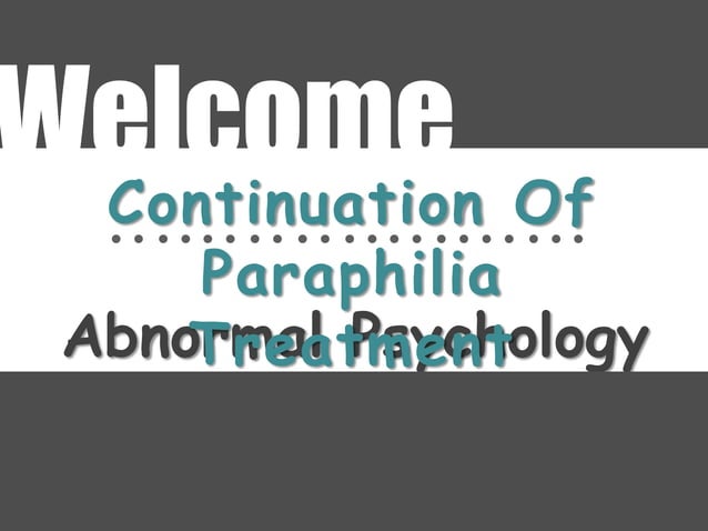 Paraphilias | PPTX | Sexual Conditions | Sexual Health