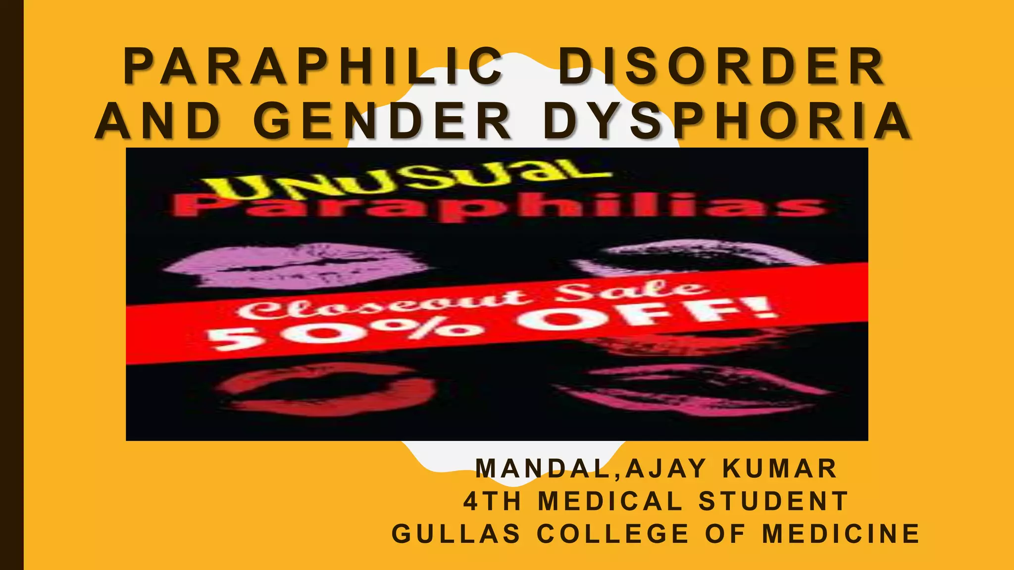 PARAPHILIC DISORDER AND GENDER DYSPHORIA.pptx