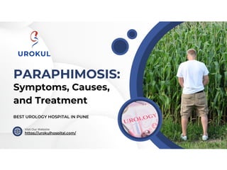 Paraphimosis: Symptoms, Causes, and Treatment | PPTX