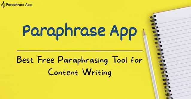 Paraphrase App - Best Free Paraphrasing Tool for Content Writing.pptx