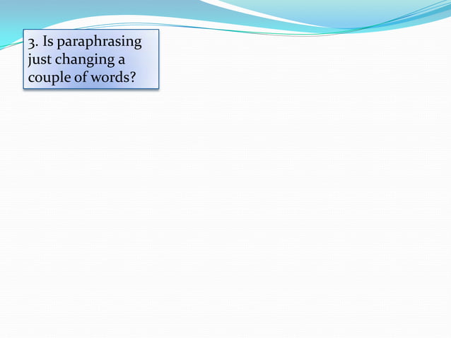 Paraphrasing | PPTX | Homework and Study | Education