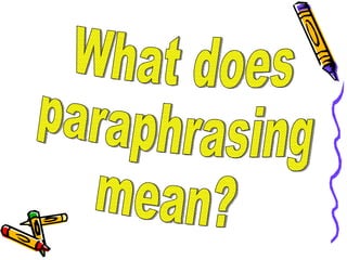 Paraphrasing | PPT