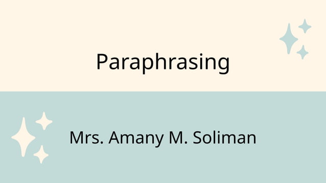 Paraphrasing Rewriting Ideas in Your Own Words.pptx
