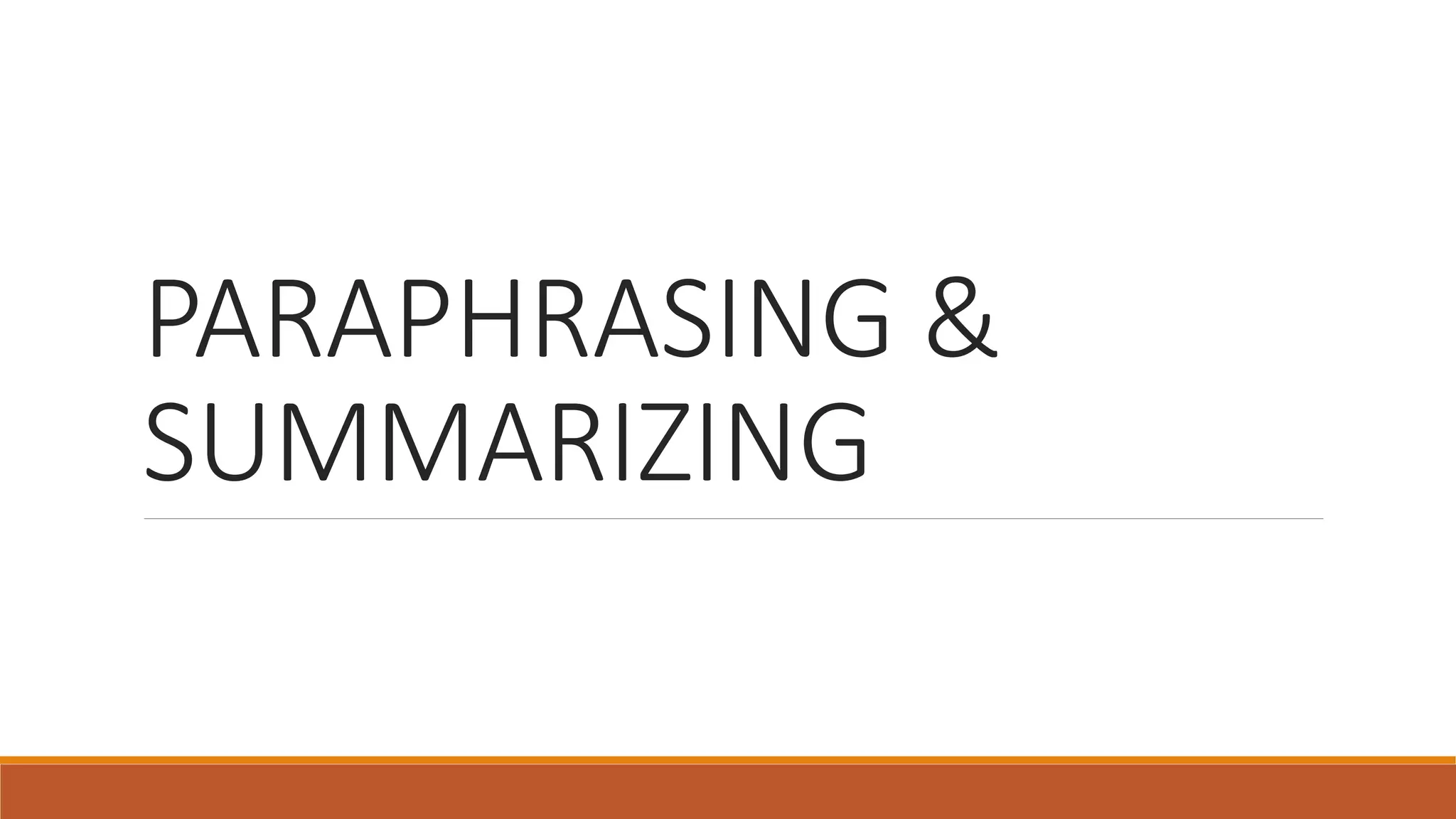Paraphrasing & summarizing | PPT