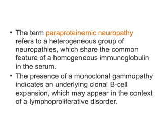 paraproteinemic neuropathy by dr Marwa Abo Omirah | PPTX