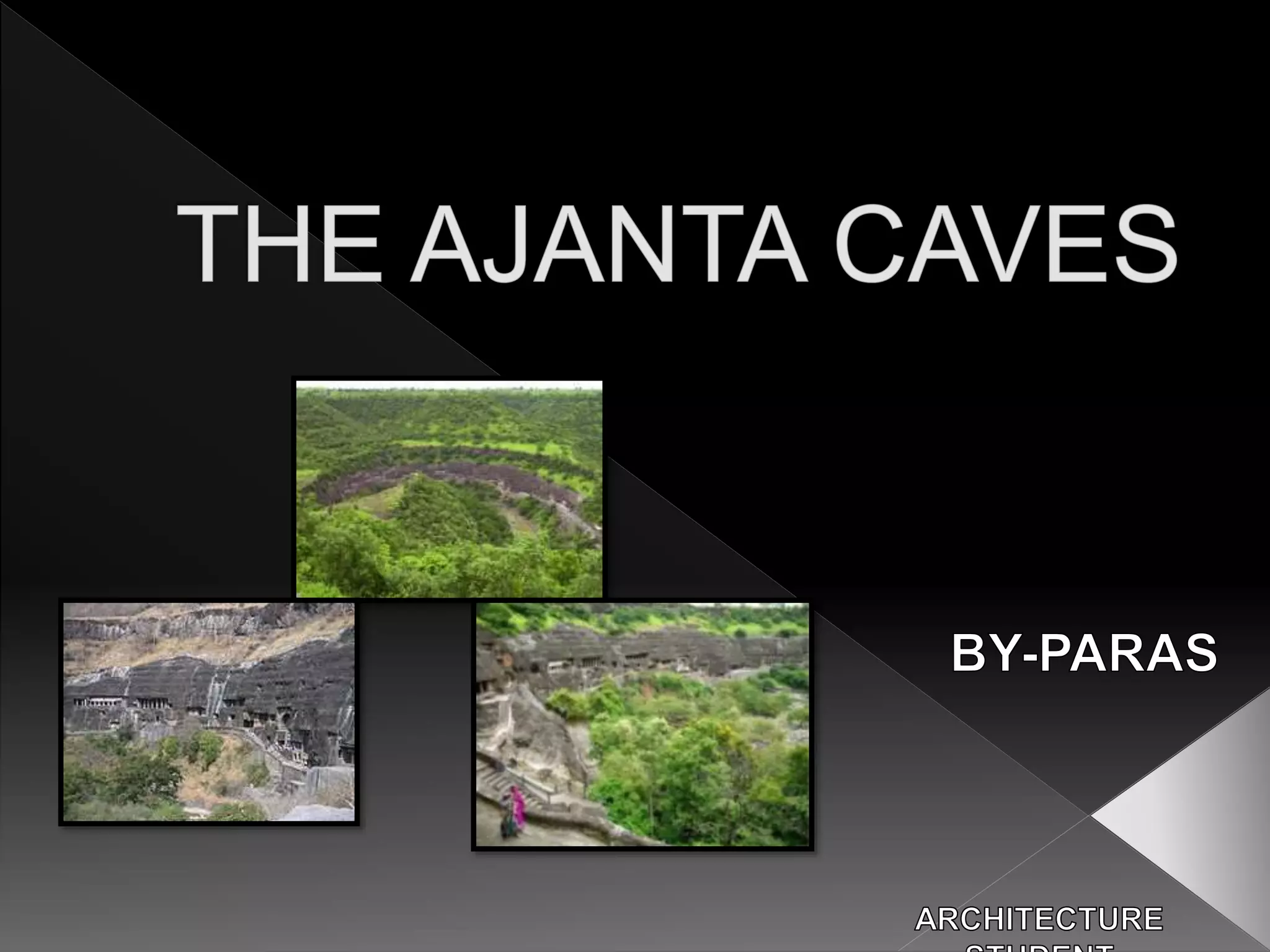 AJANTA CAVES | PPTX