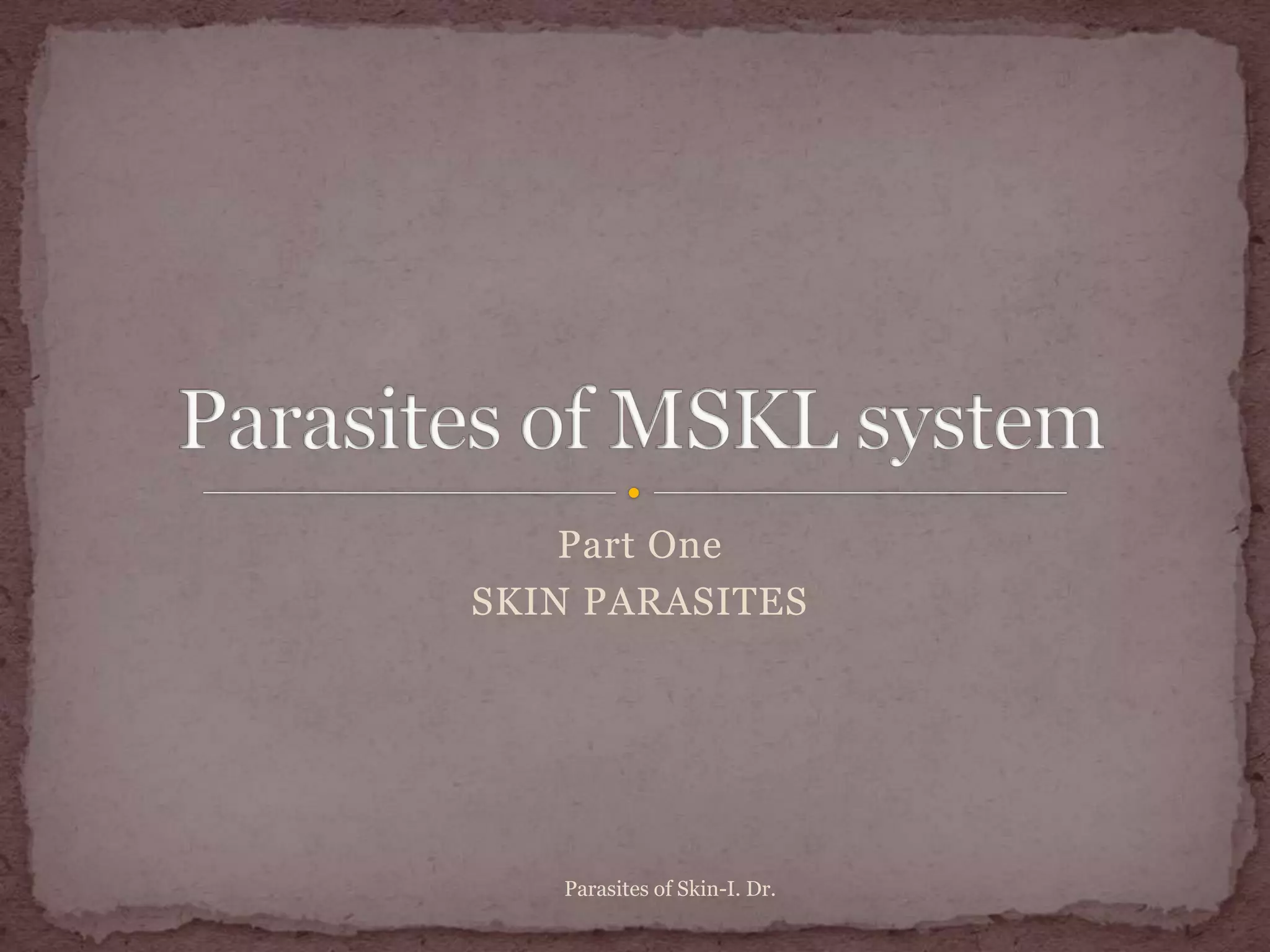 parasites of skin-1.pptx