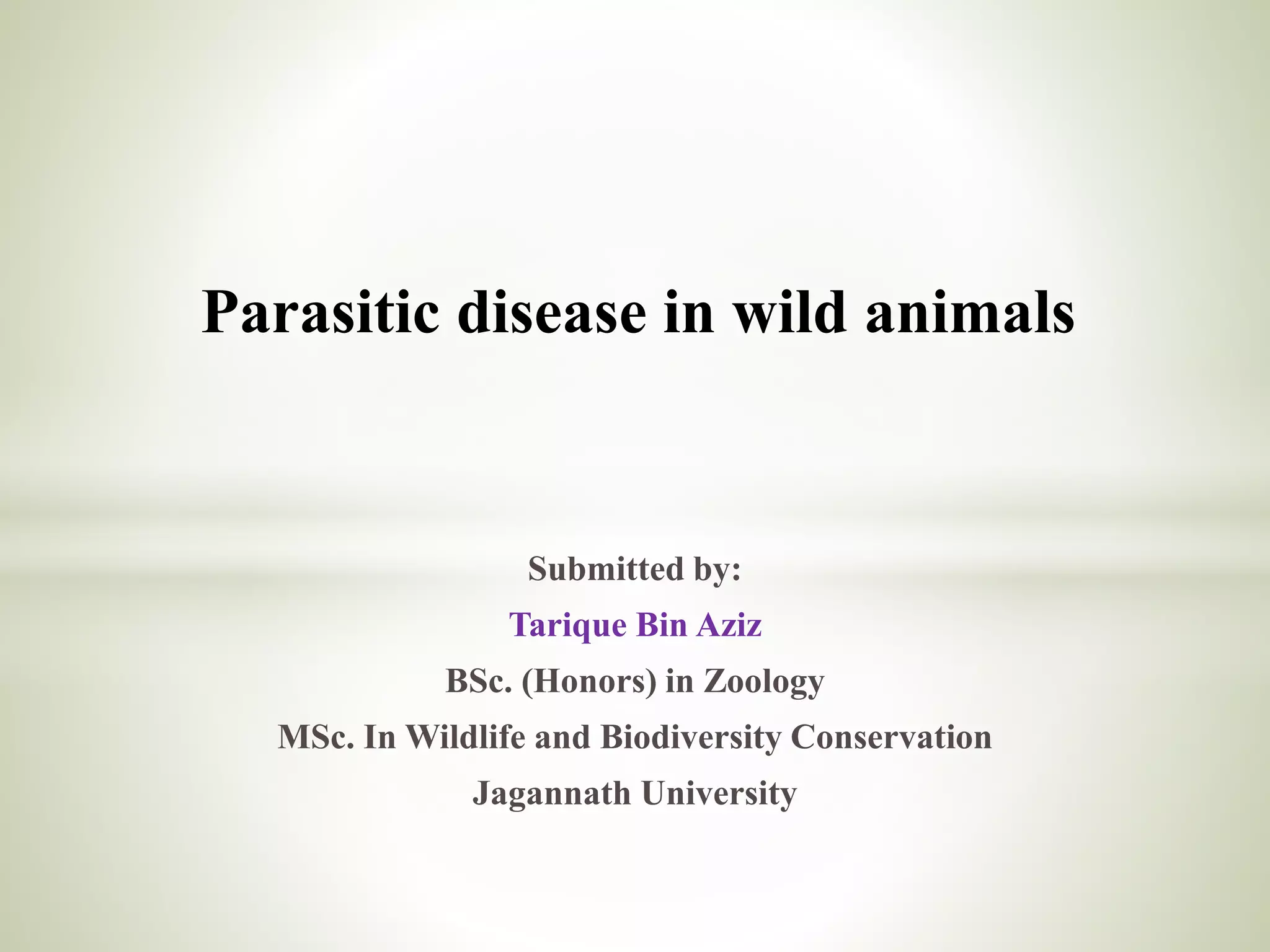 Parasitic disease in wild animals | PPTX