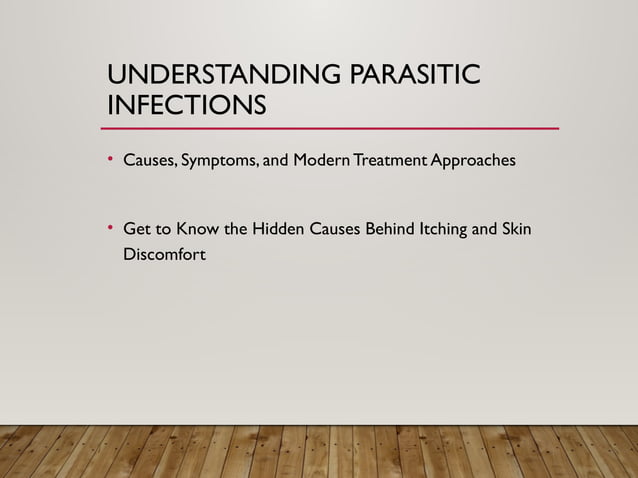 Parasitic Infections: Causes & Treatments | PPTX
