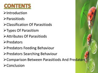 Parasitoids and Predators, their attributes. | PPTX