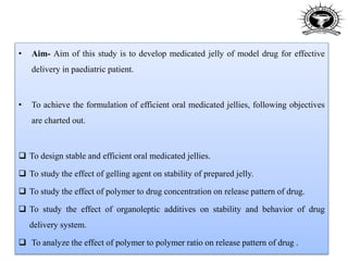 DEVELOPMENT AND EVALUATION OF ONDANSETRON MEDICATED JELLY | PPTX