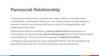 Parasocial Interactions and Parasocial Relationships .pptx