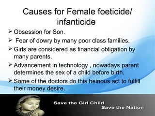 female foeticide/infanticide/Save girl child ppt by Paras Pareek | PPT